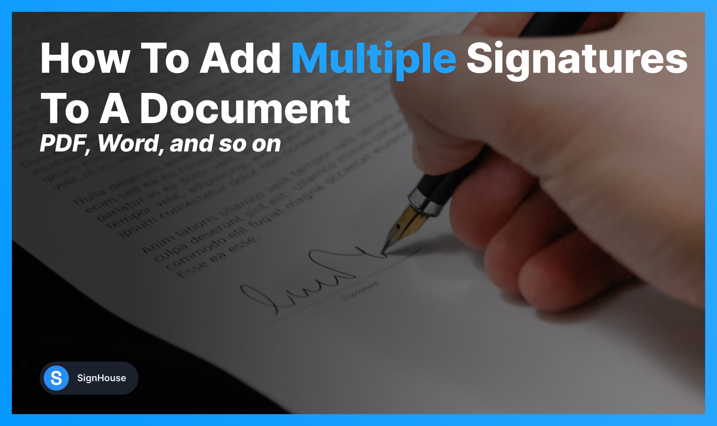 How To Add Multiple Signatures To A Document 2023 SignHouse